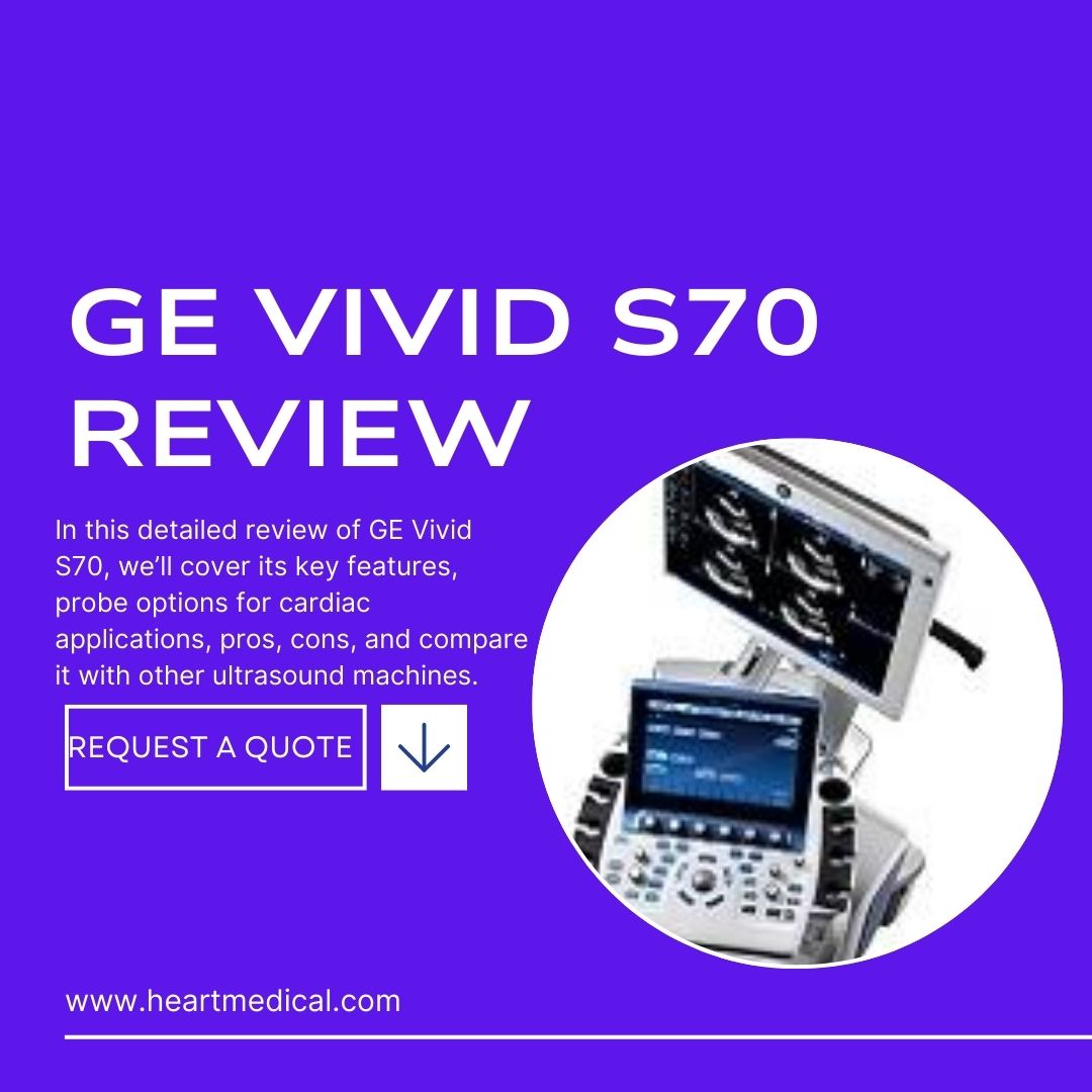 GE Vivid S70 Ultrasound Machine Review | Heart Medical